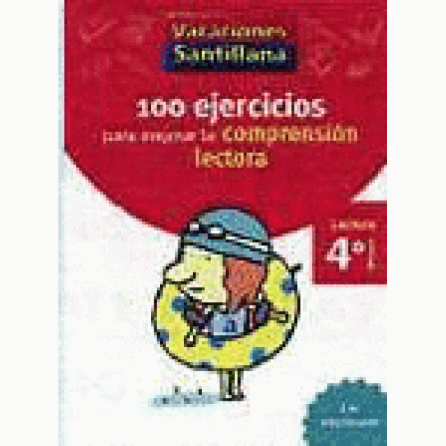 100 Ejercicios Para Mejorar La Comprensión Lectora 4º Primaria
